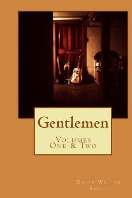 Gentlemen by David Walter Smith | Goodreads