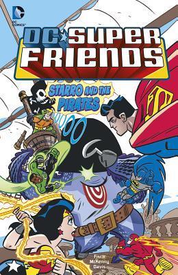 Starro and the Pirates (DC Super Friends) by Sholly Fisch | Goodreads