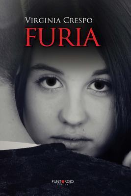 Furia (Spanish Edition) by Virginia Crespo | Goodreads