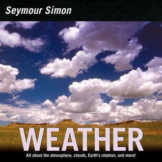 Weather (Smithsonian-science) by Seymour Simon | Goodreads
