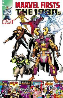 Marvel Firsts: The 1980s (2) by Bill Mantlo | Goodreads
