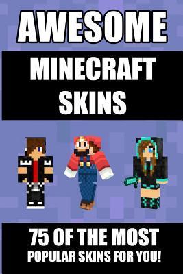 Awesome Minecraft Skins: 75 of the Most Popular Skins for You! by ...