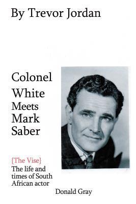 Colonel White Meets Mark Saber {The Vise}: The life and Times of actor ...