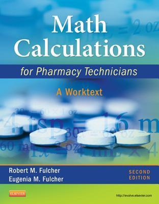 Math Calculations for Pharmacy Technicians: A Worktext by Robert M ...