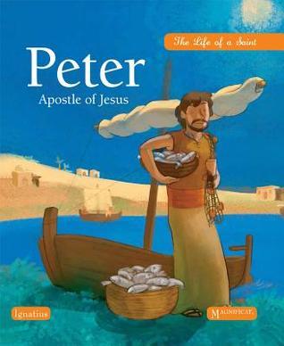 Peter, Apostle of Jesus: The Life of a Saint by Boris Grebille | Goodreads