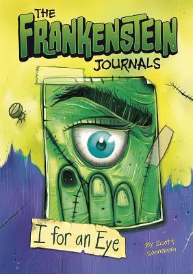 The Frankenstein Journal: I For an Eye by Scott Sonneborn | Goodreads