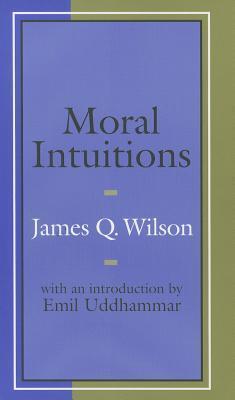 Moral Intuitions by James Wilson | Goodreads