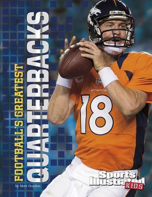 Football's Greatest Quarterbacks by Matt Doeden | Goodreads