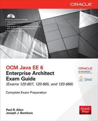 OCM Java Ee 6 Enterprise Architect Exam Guide by Paul R. Allen | Goodreads