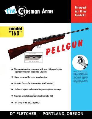 The Crosman Arms Model "160" Pellgun by Dean T. Fletcher | Goodreads