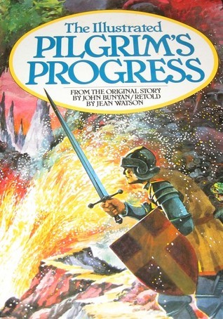 The Illustrated Pilgrim's Progress by Jean Watson | Goodreads