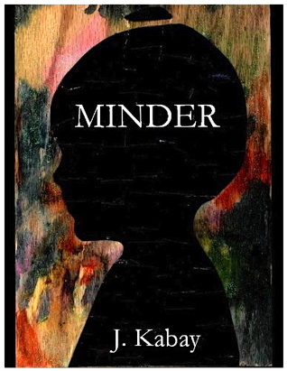 MINDER by Jennifer Kabay | Goodreads