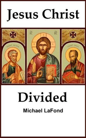 Jesus Christ Divided: Solving the Mystery of the New Testament by ...