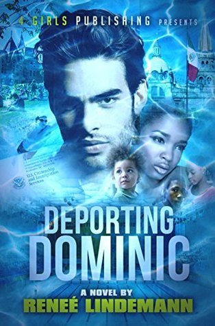Deporting Dominic (Interracial Romance Novel) by Renee Lindemann ...