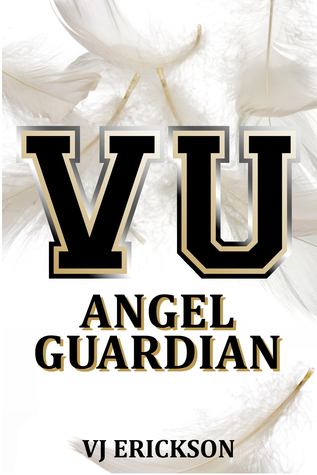 Angel Guardian (Vampire University, #3) by V.J. Erickson | Goodreads