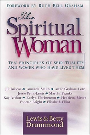 Spiritual Woman, The by Lewis A. Drummond | Goodreads