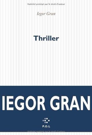 Thriller by Iegor Gran | Goodreads