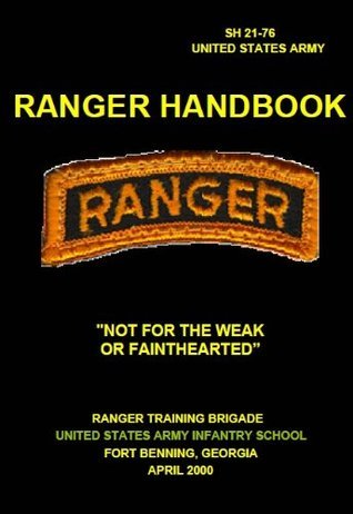 RANGER HANDBOOK, RANGER TRAINING BRIGADE, UNITED STATES ARMY INFANTRY ...