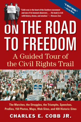 On the Road to Freedom: A Guided Tour of the Civil Rights Trail by ...