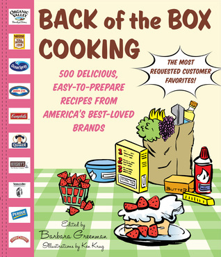 Back of the Box Cooking: 500 Delicious, Easy-to-Prepare Recipes from ...