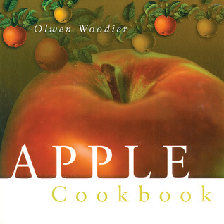 Apple Cookbook by Olwen Woodier | Goodreads