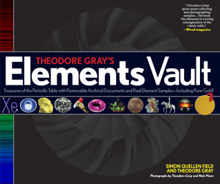 Theodore Gray's Elements Vault: Treasures of the Periodic Table with ...