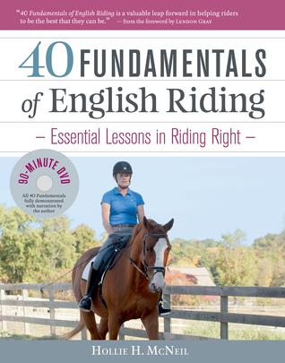 40 Fundamentals of English Riding: Essential Lessons in Riding Right by ...