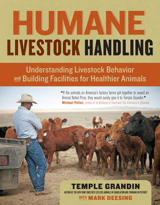 Humane Livestock Handling: Understanding livestock behavior and ...