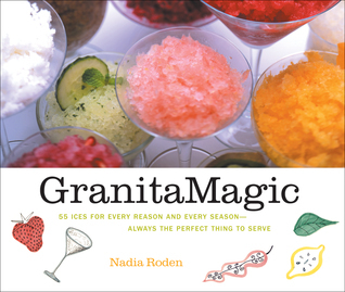 Granita Magic: 55 Ices for Every Reason and Every Season--Always the ...