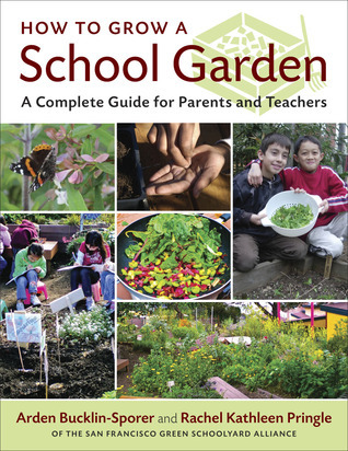 How to Grow a School Garden: A Complete Guide for Parents and Teachers ...