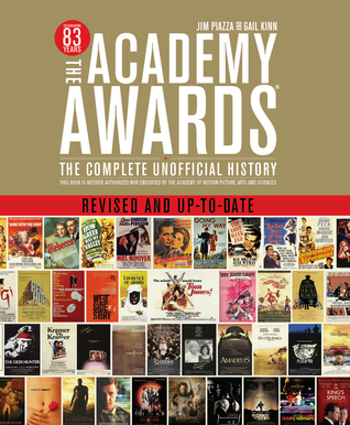 Academy Awards®: The Complete Unofficial History -- Revised and Up-to ...