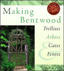 Making Bentwood Trellises, Arbors, Gates & Fences by Jim Long | Goodreads