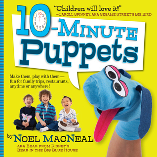 10-Minute Puppets by Noel MacNeal | Goodreads