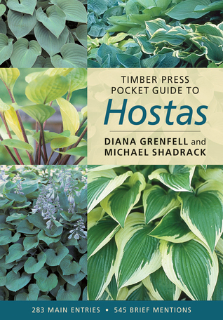Timber Press Pocket Guide to Hostas by Diana Grenfell | Goodreads