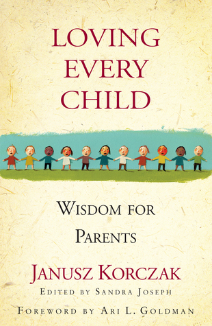 Loving Every Child: Wisdom for Parents by Sandra Joseph | Goodreads