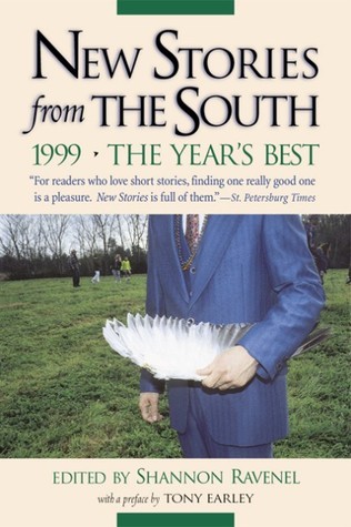 New Stories from the South 1999: The Year's Best by Shannon Ravenel ...