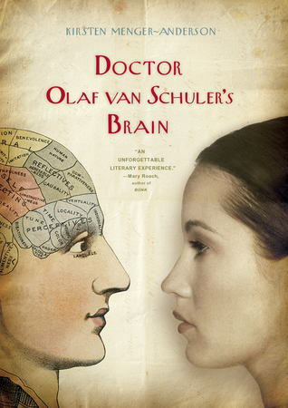Doctor Olaf van Schuler's Brain by Kirsten Menger-Anderson | Goodreads