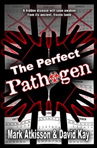 The Perfect Pathogen by Mark Atkisson | Goodreads