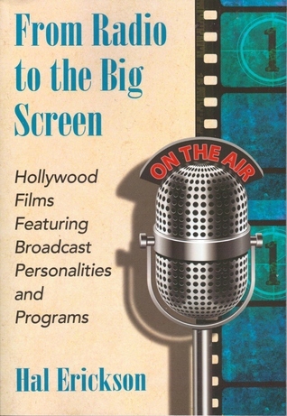 From Radio to the Big Screen: Hollywood Films Featuring Broadcast ...