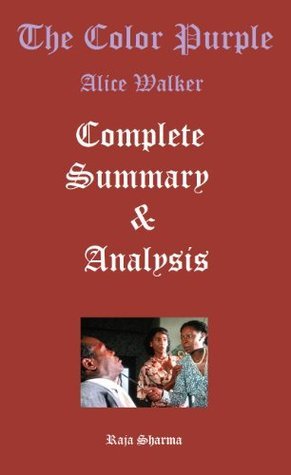 The Color Purple Complete Summary and Analysis by Raja Sharma | Goodreads