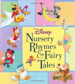 Nursery Rhymes & Fairy Tales by Walt Disney Company | Goodreads