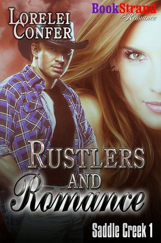Rustlers and Romance by Lorelei Confer | Goodreads