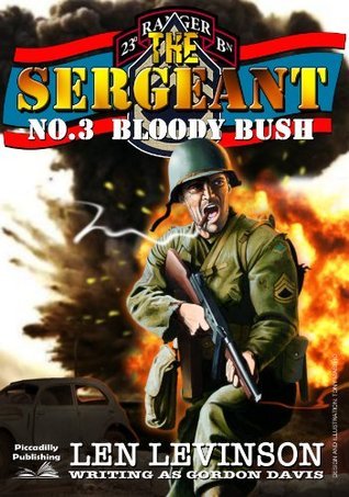 Bloody Bush (The Sergeant #3) by Len Levinson | Goodreads