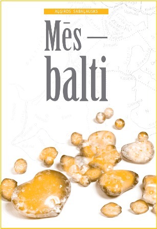 Mēs - balti by Algirdas Sabaliauskas | Goodreads