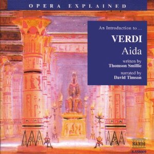 Aida: Opera Explained by Thomson Smillie | Goodreads