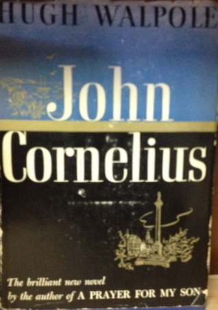 John Cornelius by Hugh Walpole | Goodreads