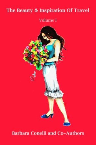 The Beauty And Inspiration Of Travel by Barbara Conelli | Goodreads