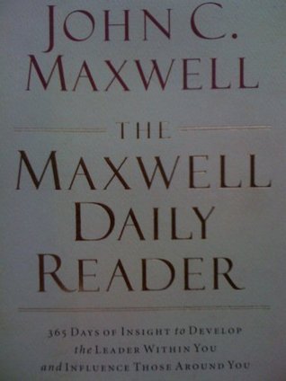 Maxwell Daily Reader by John C. Maxwell | Goodreads