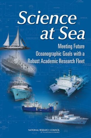 Science at Sea: Meeting Future Oceanographic Goals with a Robust ...