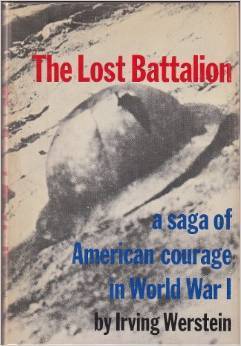 The Lost Battalion: A Saga Of American Courage In World War I by Irving ...